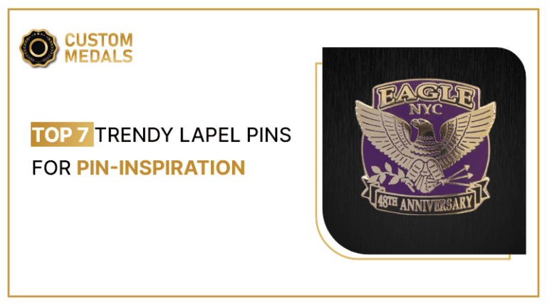 Top 7 Trendy Custom Lapel Pins To Inspire Your Aesthetic Flair