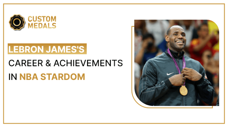 Lebron James: NBA Triumphs and Trials - Custom Medals and Awards USA