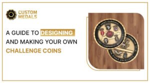 A Guide to Designing and Making Your Challenge Coins - Custom Medals ...